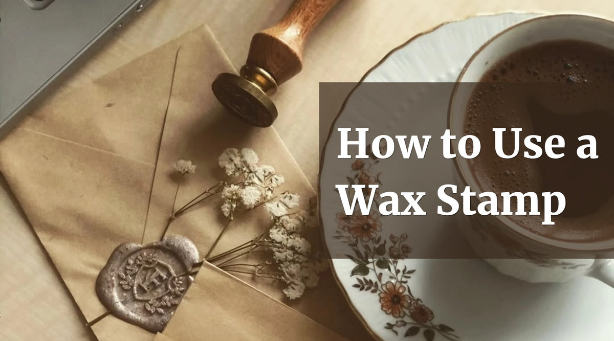 How to Use a Wax Stamp | Simple Steps to Make Wax Seals – GiftedChop